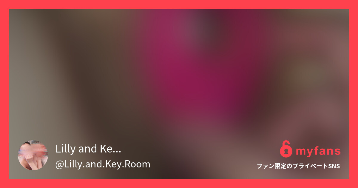 お気に入りのおもちゃ♡3点責め気持... | Lilly and Key RoomさんのプライベートSNS | myfans(マイファンズ)
